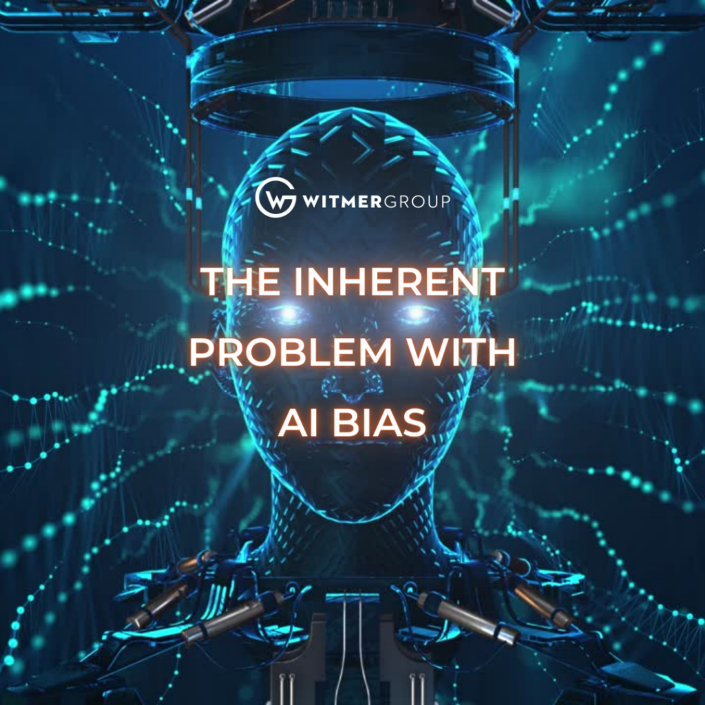 The Inherent Problem with AI Bias